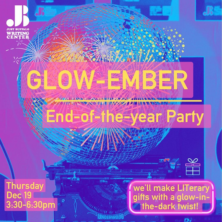 Glow-Ember End-of-the-Year Party (19 Dec 2024) | Just Buffalo Writing ...